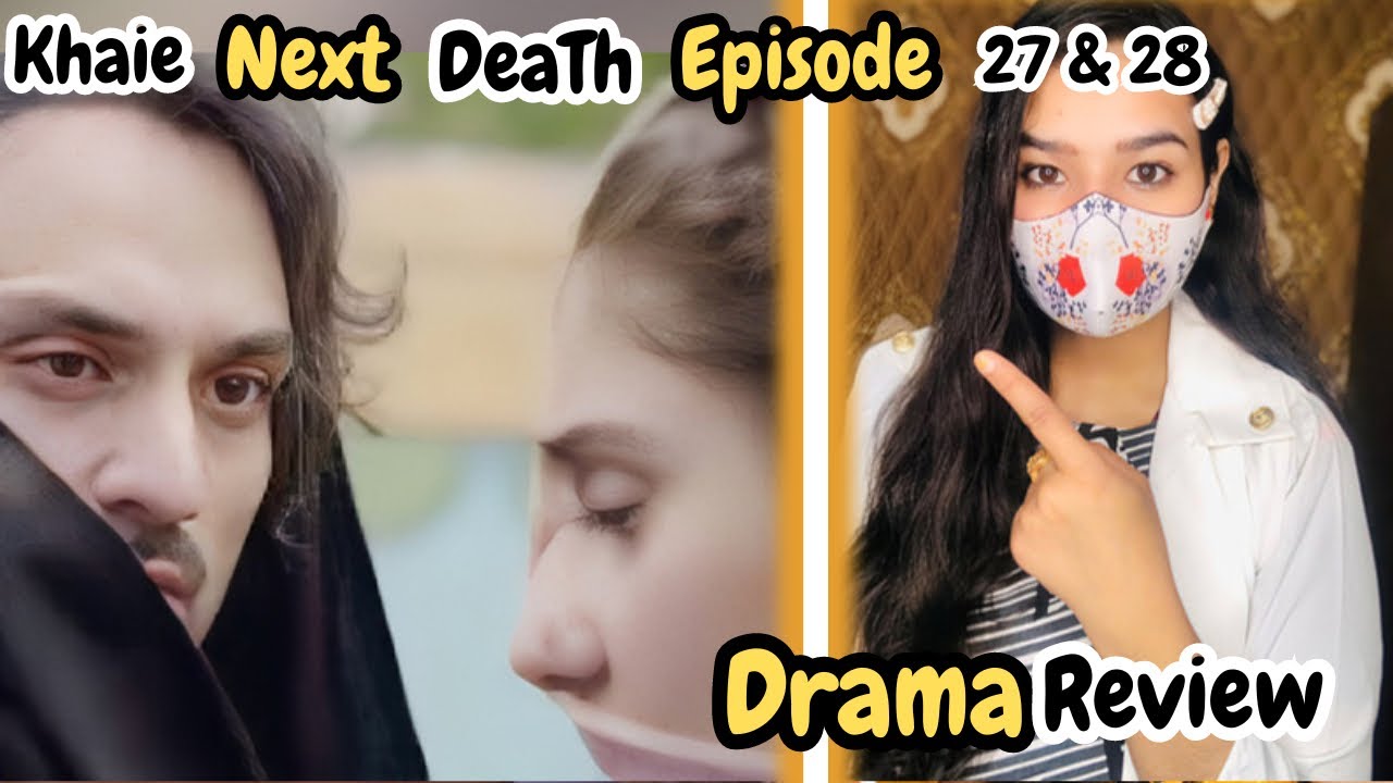 Khaie Episode Review 26 & 27 | Analysis With Binish - YouTube