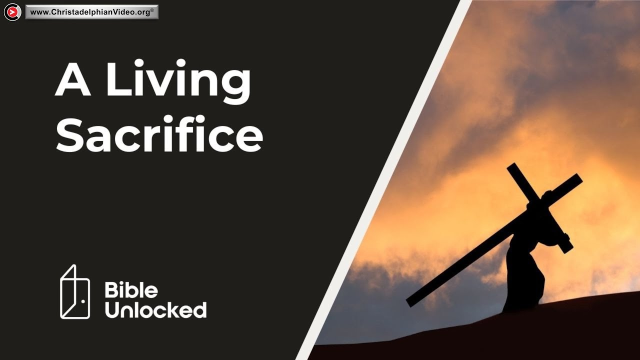 Present Your Bodies a Living Sacrifice - YouTube