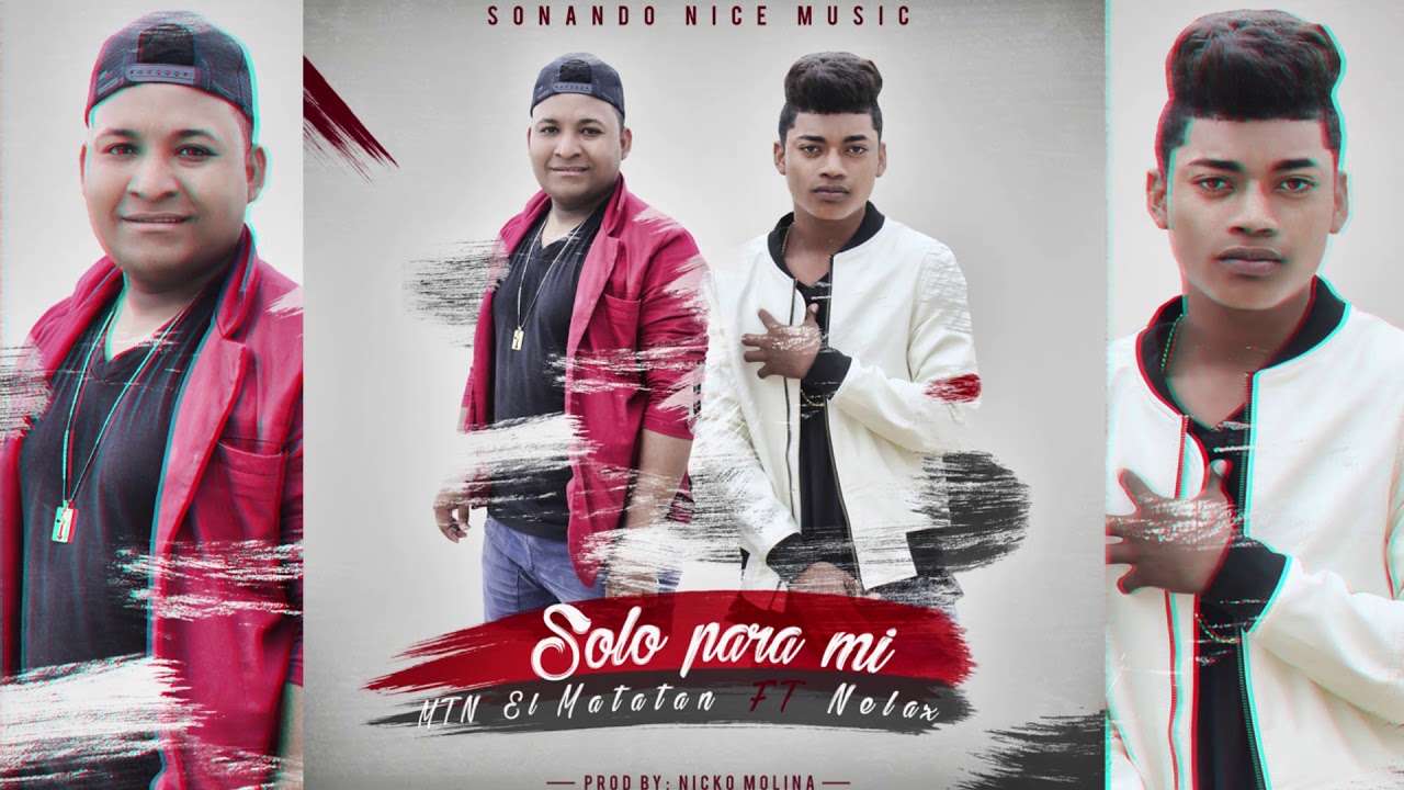 MTN El Matatan x Nelax - Solo Para Mi (Audio Oficial) - YouTube