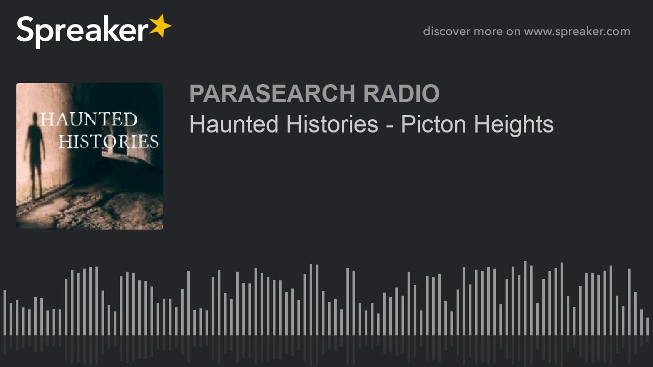 Haunted Histories - Picton Heights - YouTube