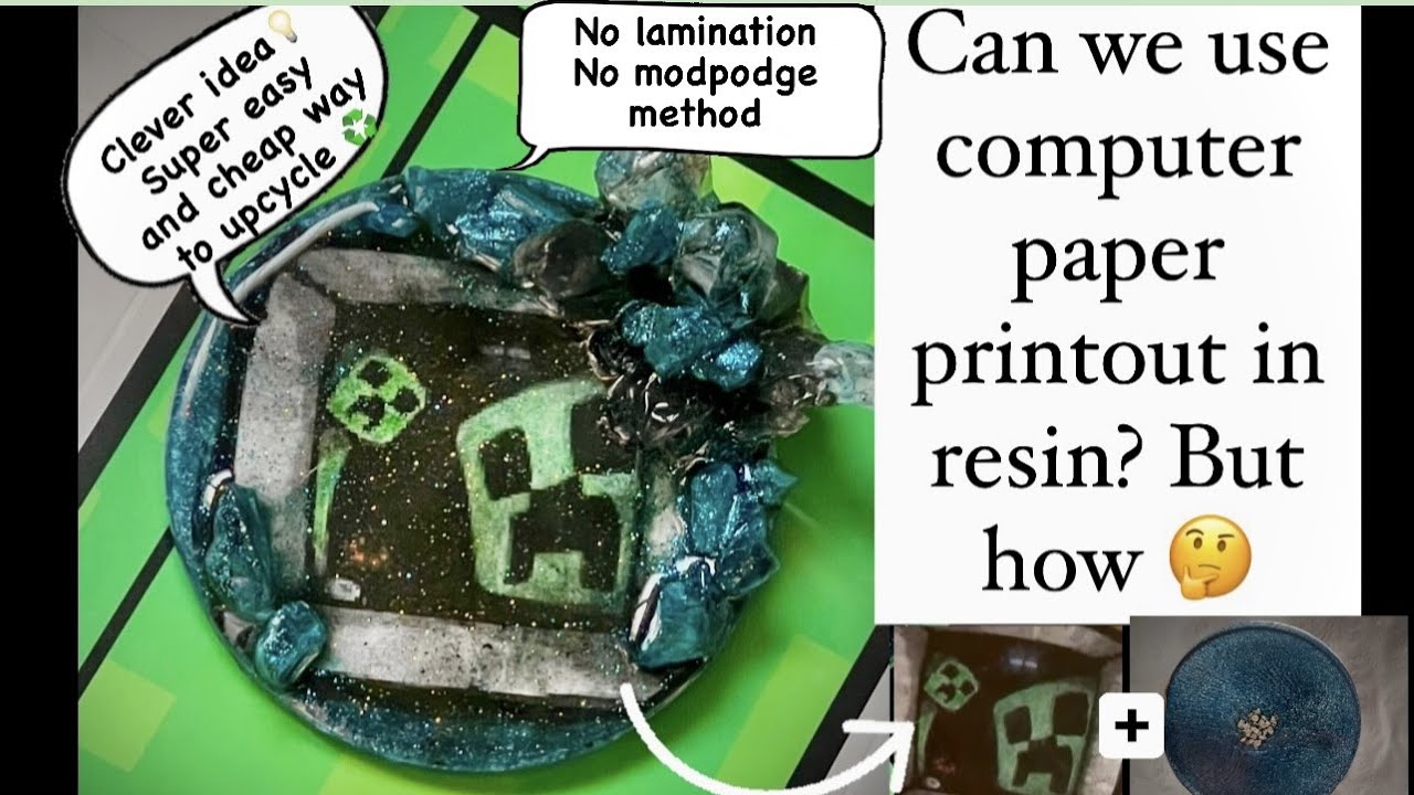 How to use a computer printout in resin? Without laminator or modpodge ...