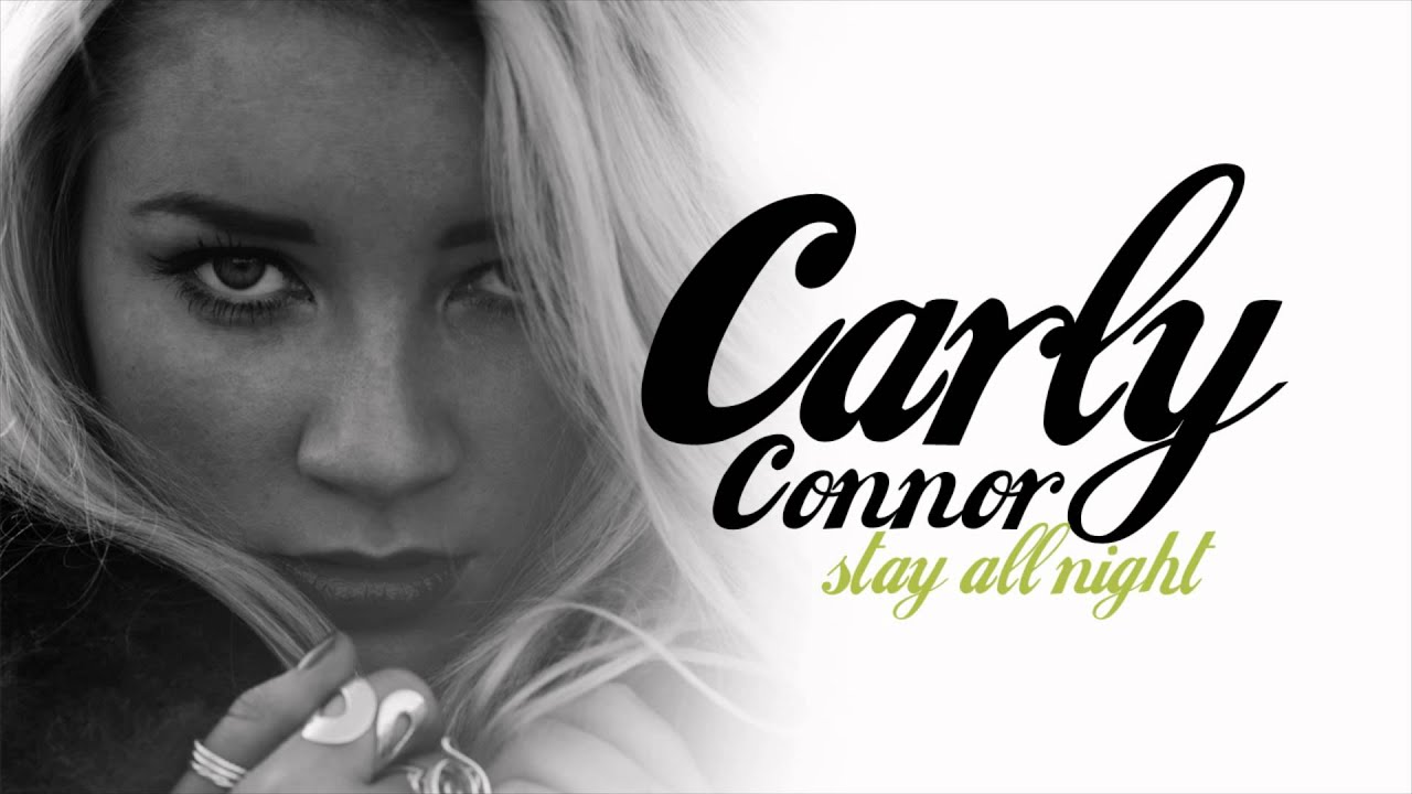 Carly Connor - Stay All Night [FREE DOWNLOAD] - YouTube