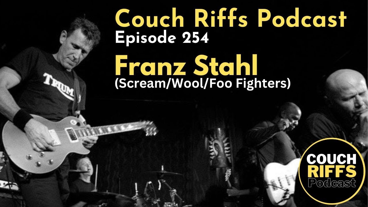 Ep 254 Franz Stahl (Scream/Wool/Foo Fighters) - YouTube