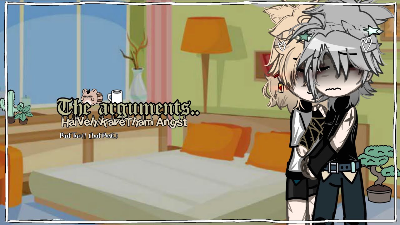 {♥}”The Arguments..PART TWO!!” ♡ /Gacha Club x Genshin Impact/Kavetham ...