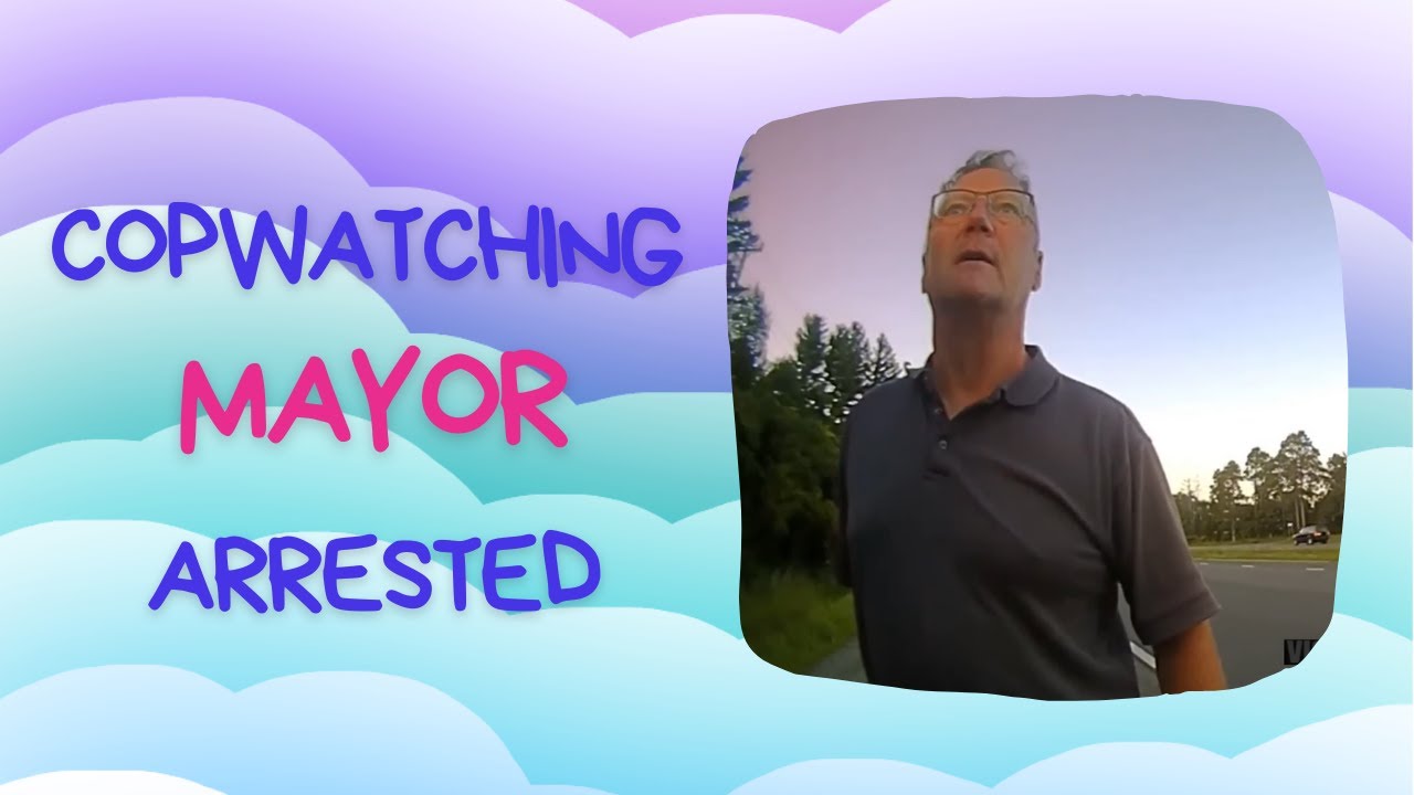 Copwatching Mayor Arrested - YouTube