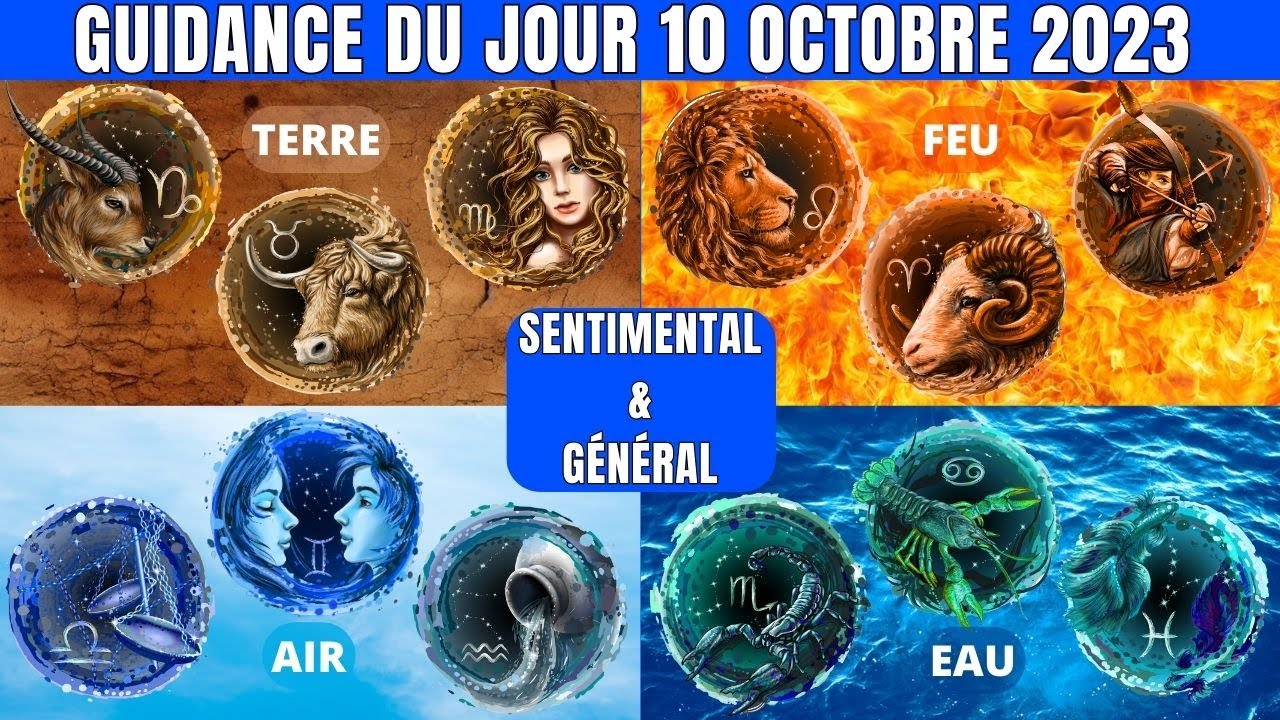 GUIDANCES DU JOUR DU 10 OCTOBRE 2023 SENTIMENTAL ET GENERAL SIGNE PAR ...