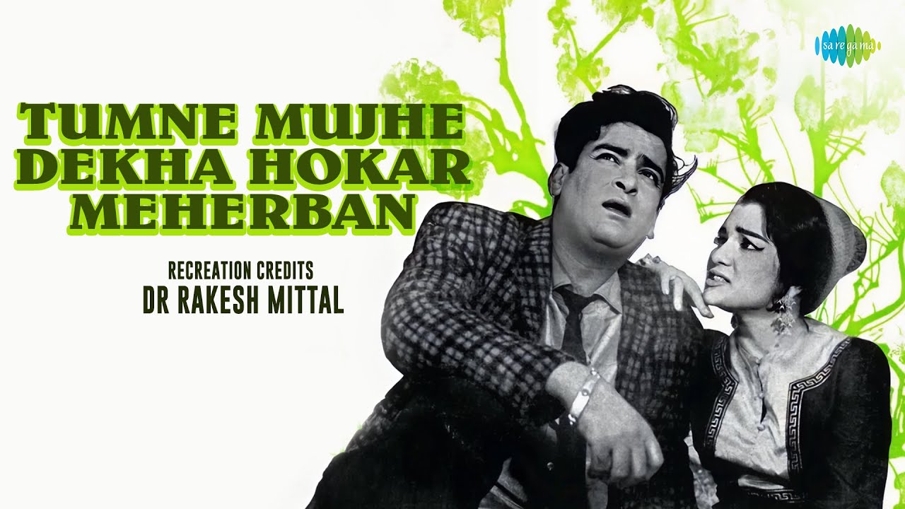 Tumne Mujhe Dekha Hokar Meherban | Dr. Rakesh Mittal | Mohammed Rafi, R ...