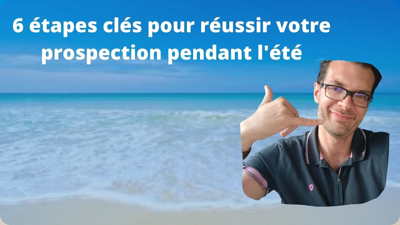Comment réussir sa prospection commerciale en 6 étapes : les stratégies ...