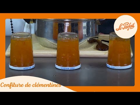 Recette de Confiture de clémentines Le Parfait