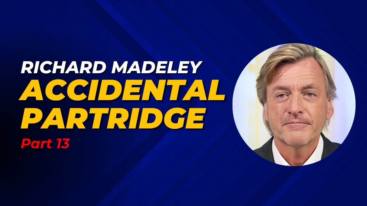 Richard Madeley (Part13) - Accidental Partridge - YouTube