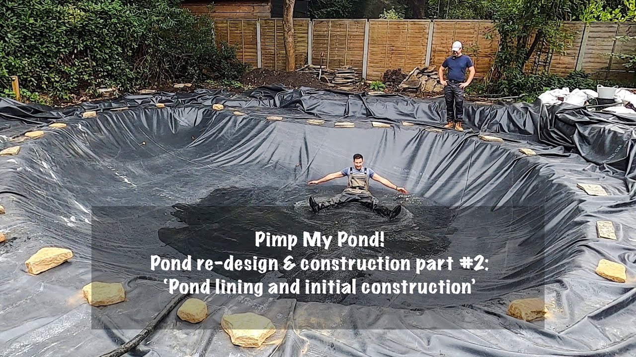Pimp My Pond! Pond re-design & construction part #2: pond lining ...