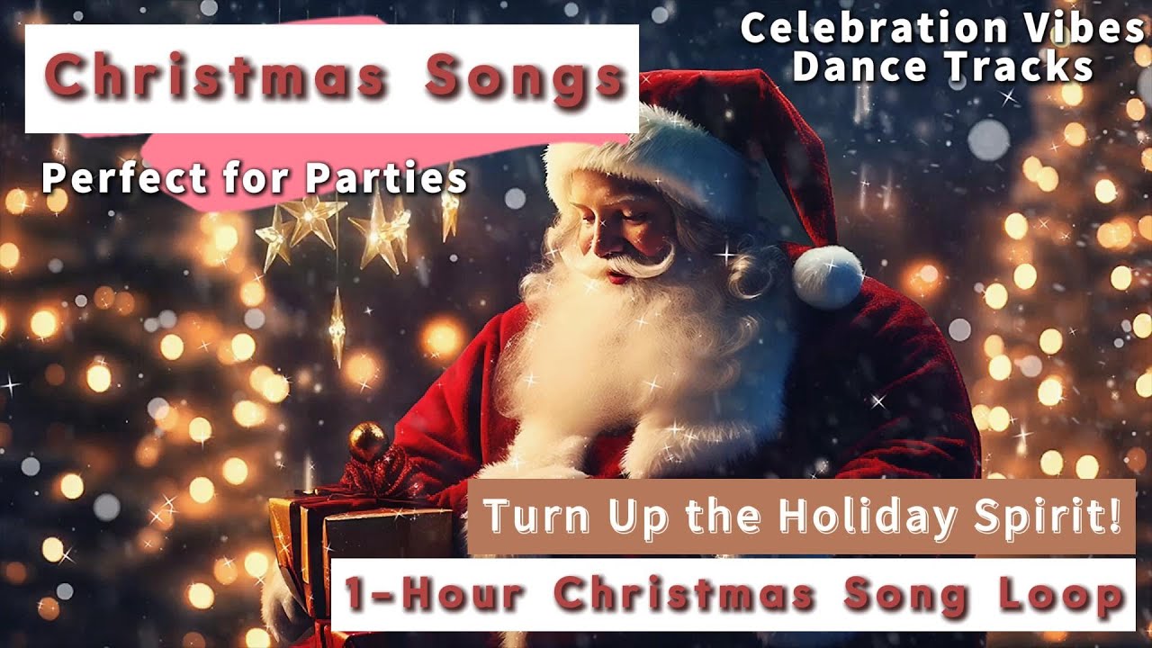 Celebration Vibes—Dance Tracks—1-Hour [AD-FREE] Parties Mix Christmas Song Loop—Christmas ...