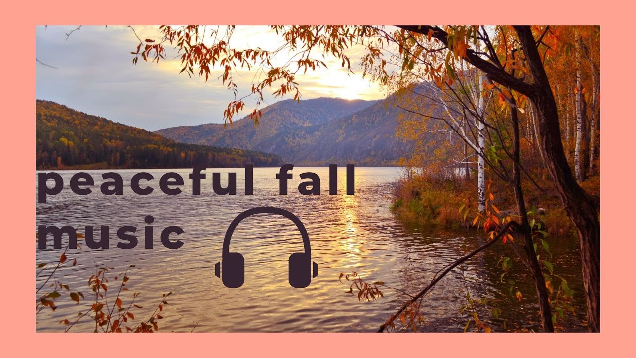 Fine peaceful fall music for enjoyable pastime - YouTube