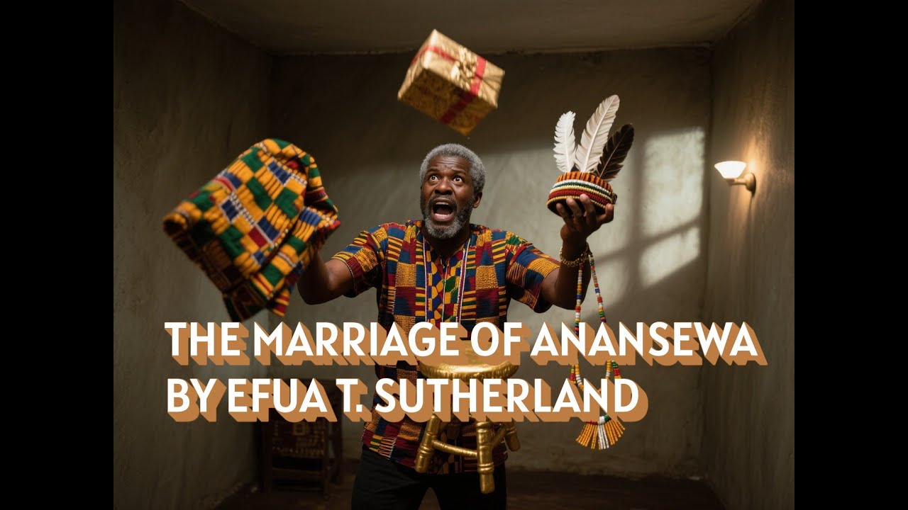 The Marriage of Anansewa by Efua T. Sutherland - YouTube