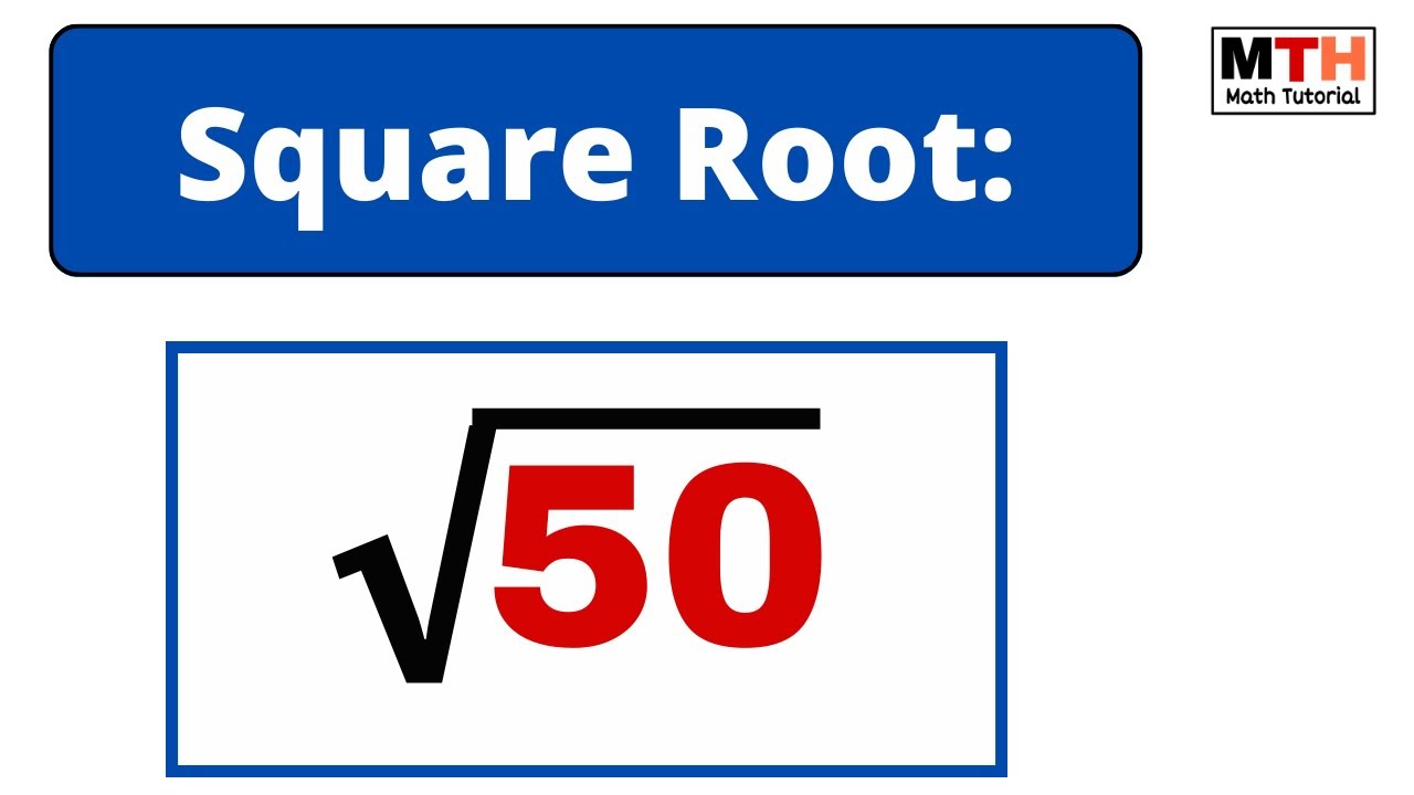 The Square Root Of 50 root 50 Sqrt 50 Simplify Square Root Of 50