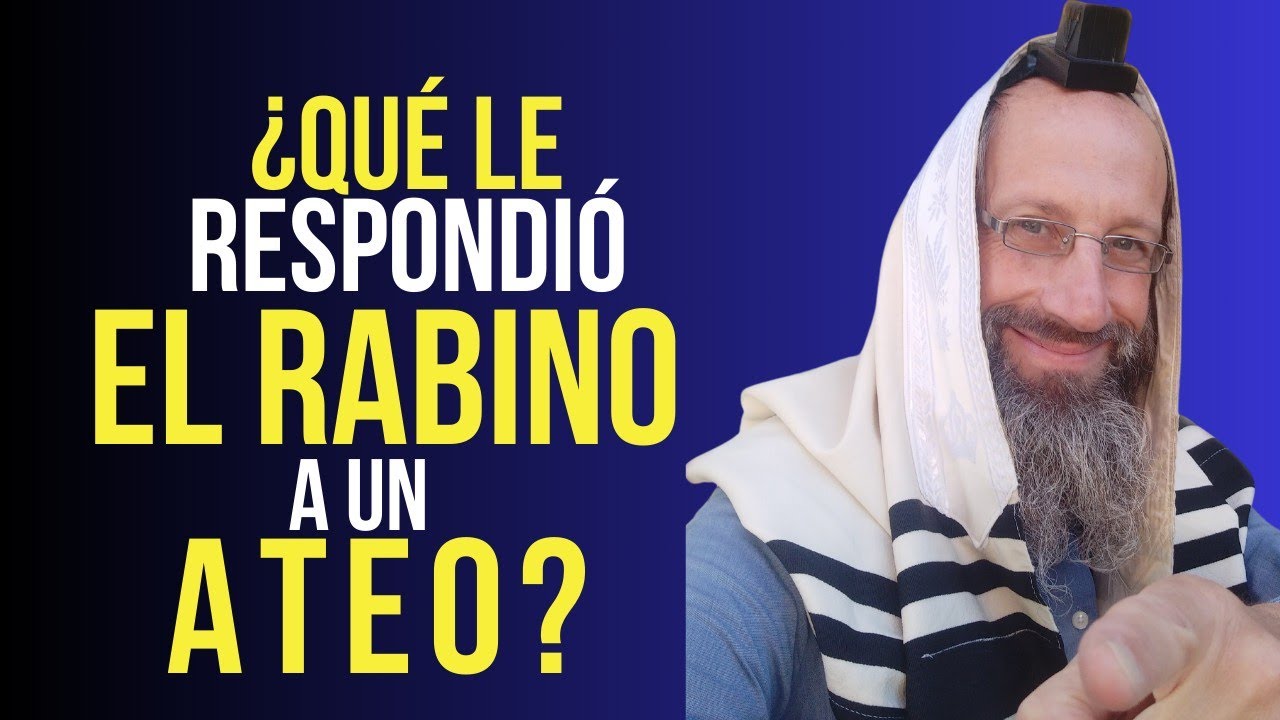 El ATEO PIADOSO! Qué le respondió el RABINO al ATEO? #CABALA #JUDAISMO ...