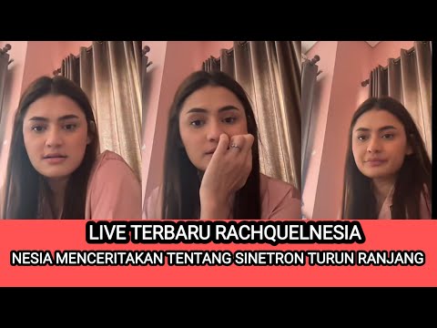 Live terbaru rachquel Nesia,Nesia menceritakan tentang sinetron turun ranjang!!!
