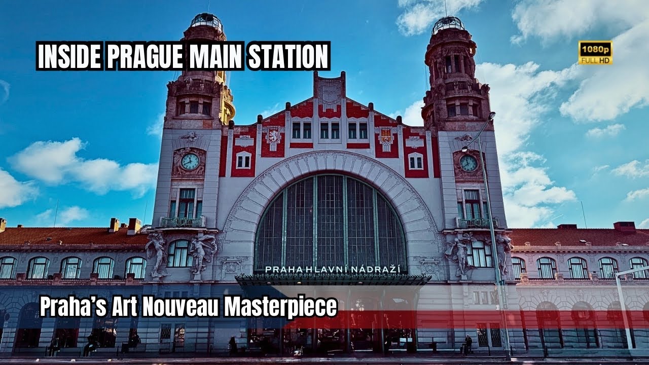 Prague Main Station (Praha hlavní nádraží) | Inside a Grand Art Nouveau ...