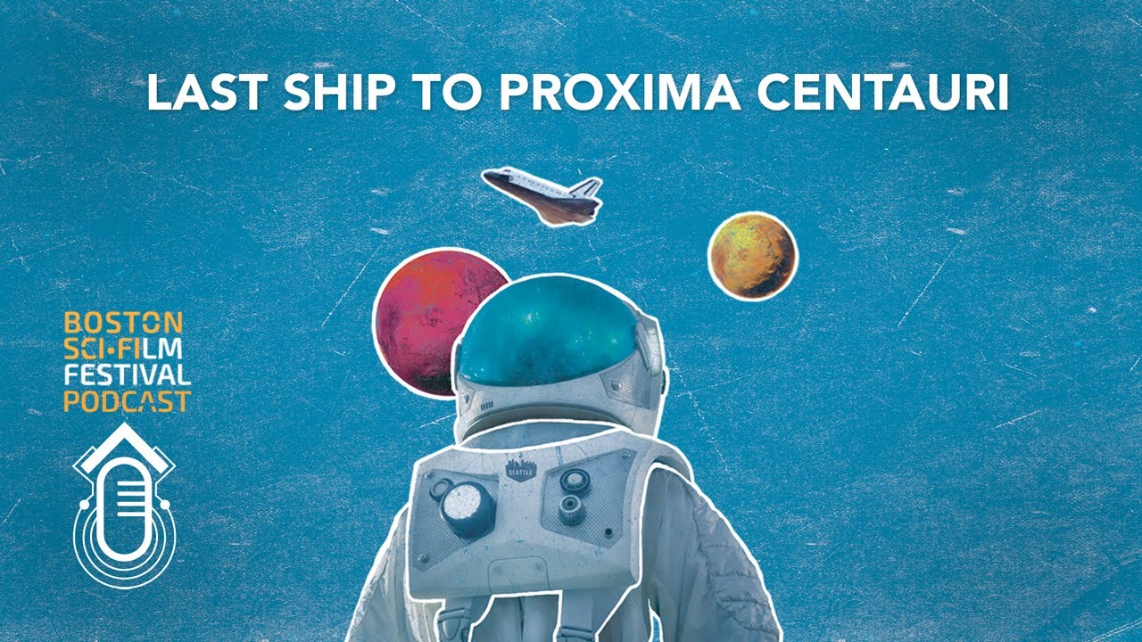 Boston SciFi presents LAST SHIP TO PROXIMA CENTAURI - YouTube
