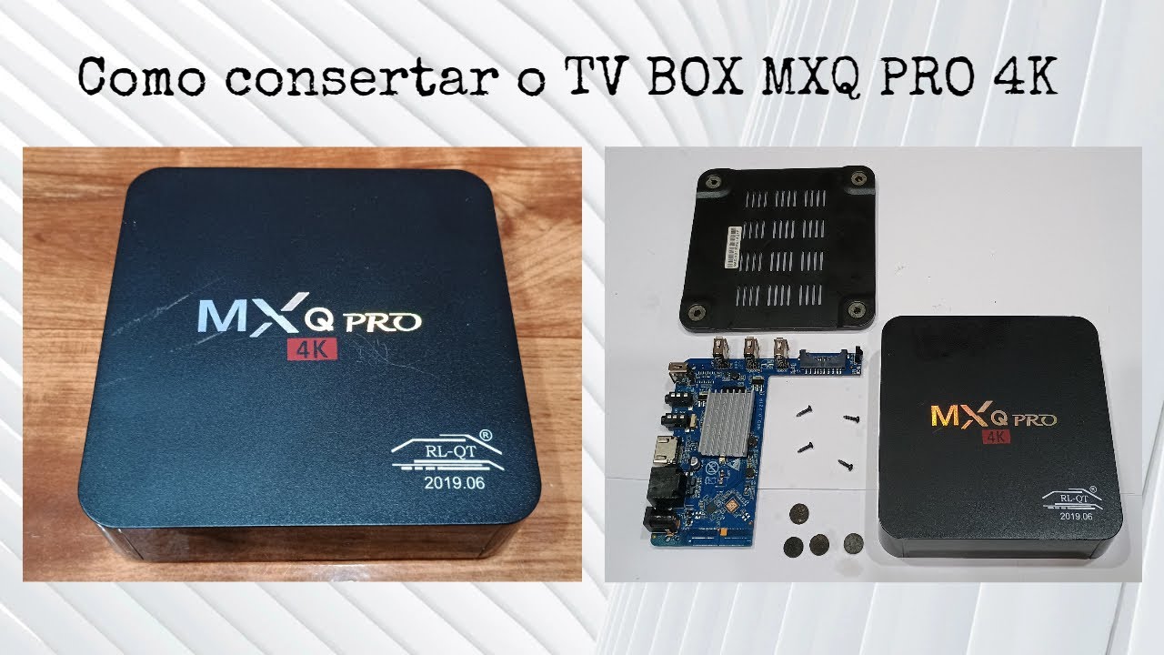 Como consertar seu TV BOX MXQ PRO 4K - YouTube