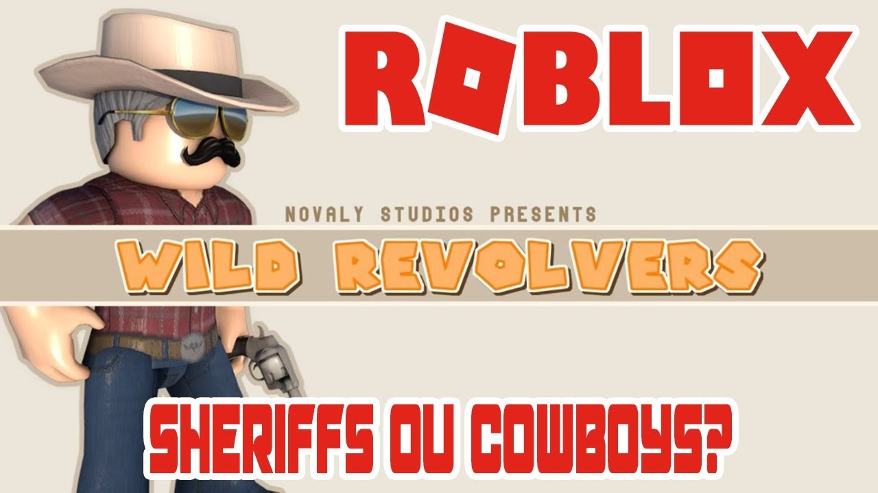 SHERIFFS vs COWBOYS: Escolha seu lado | Roblox (Wild Revolvers) - YouTube