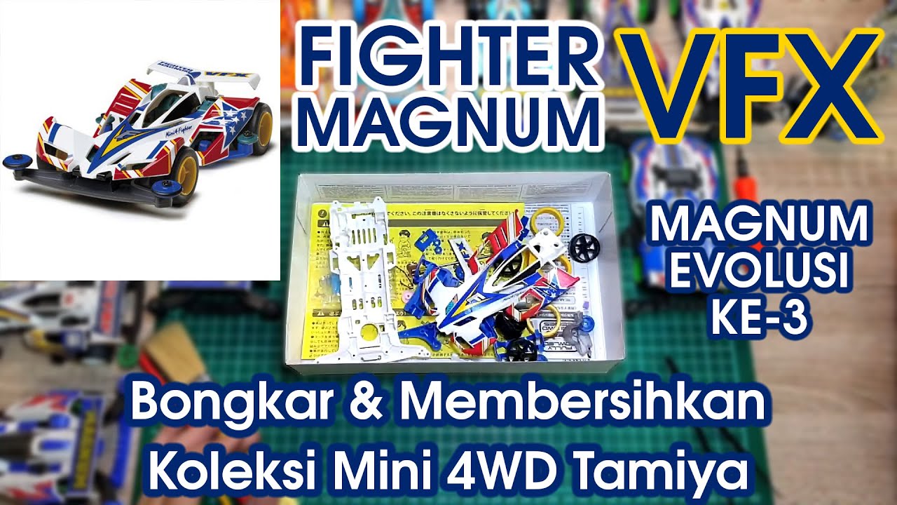 Tamiya Fighter Magnum VFX | Bongkar Dan Membersihkan Koleksi Mini 4WD ...
