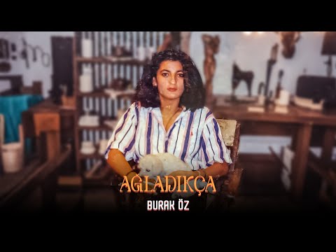 Burak Öz - Ağladıkça (Prod. Yusuf Tomakin)