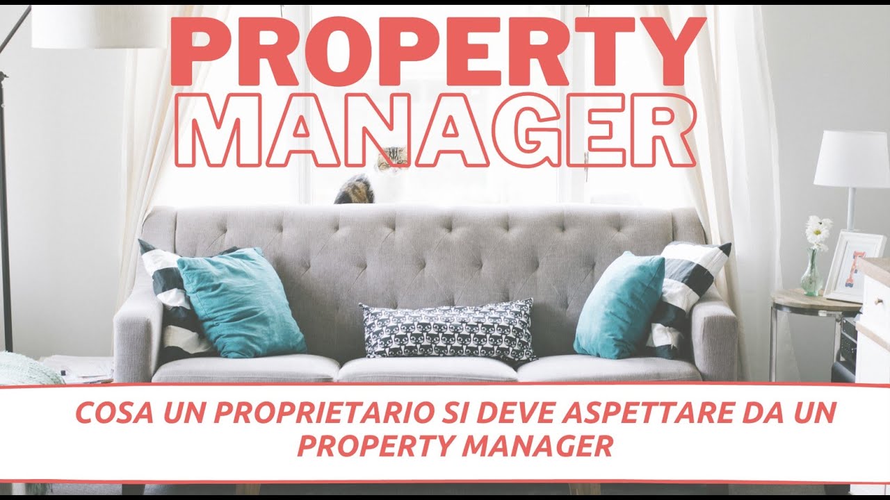 ⚡PROPERTY MANAGER: cosa si deve aspettare il proprietario⚡ - YouTube