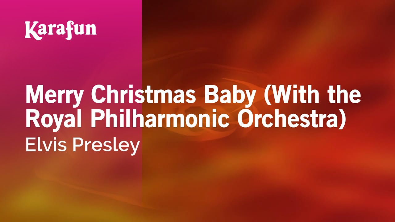 Merry Christmas Baby - Elvis Presley | Karaoke Version | KaraFun ...