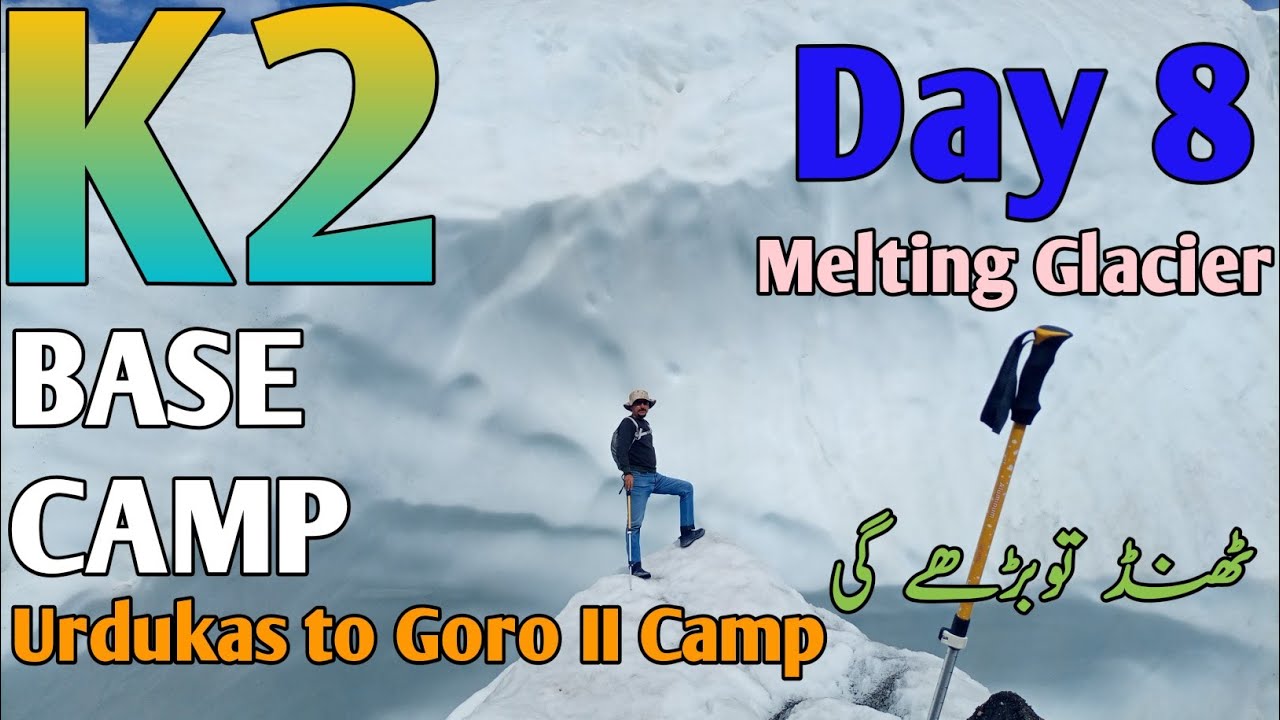 K2 Base Camp Trek Day 8 | Urdukas to Goro II Camp | Melting Glaciers - YouTube
