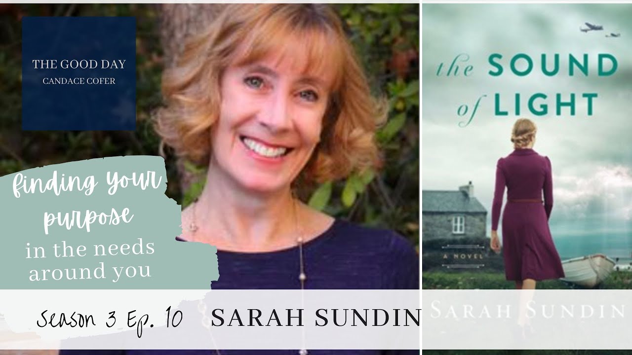 S3E10 | Sarah Sundin: Recognizing the Needs Around Us // The Good Day ...