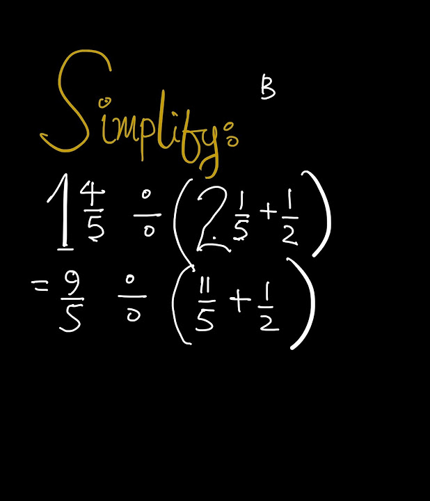 Simplify (1 4/5) / (2 1/5 + 1/2) Using PEMDAS || #fractions | #bodmas ...