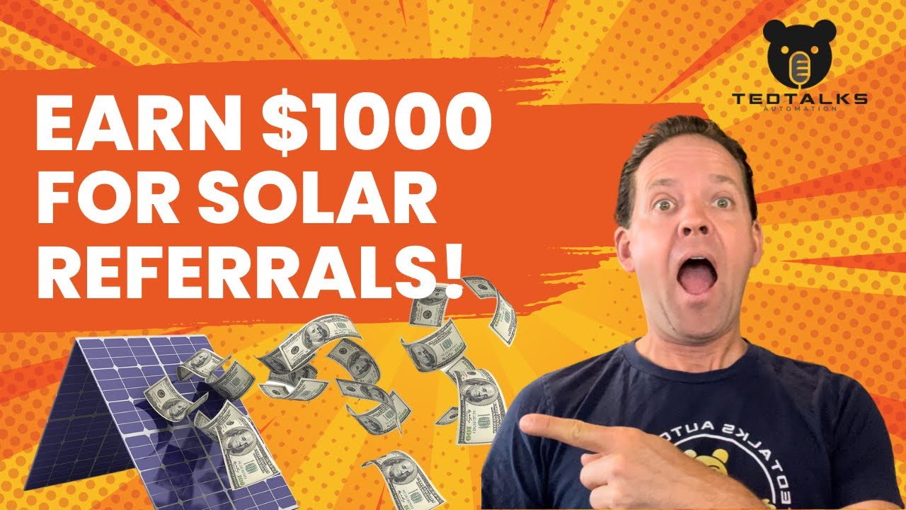 Earn $1,000 For Referring Solar! Free To Sign Up, No Limit To Number of ...