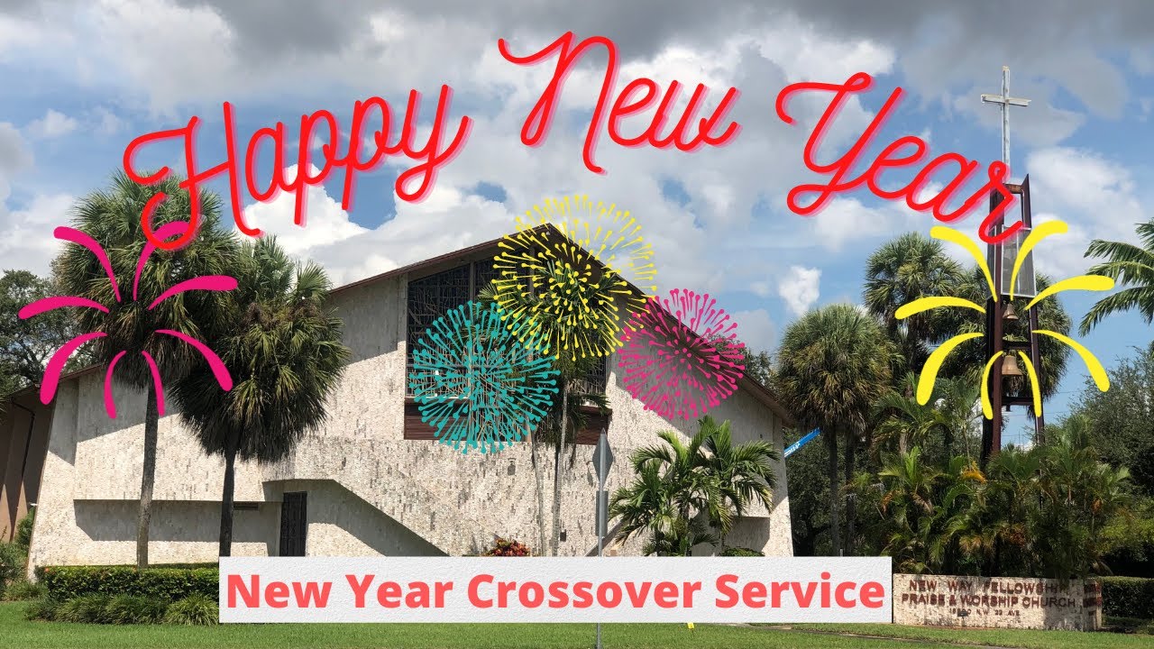 New Way Fellowship Crossover Service 12/31/21 - YouTube