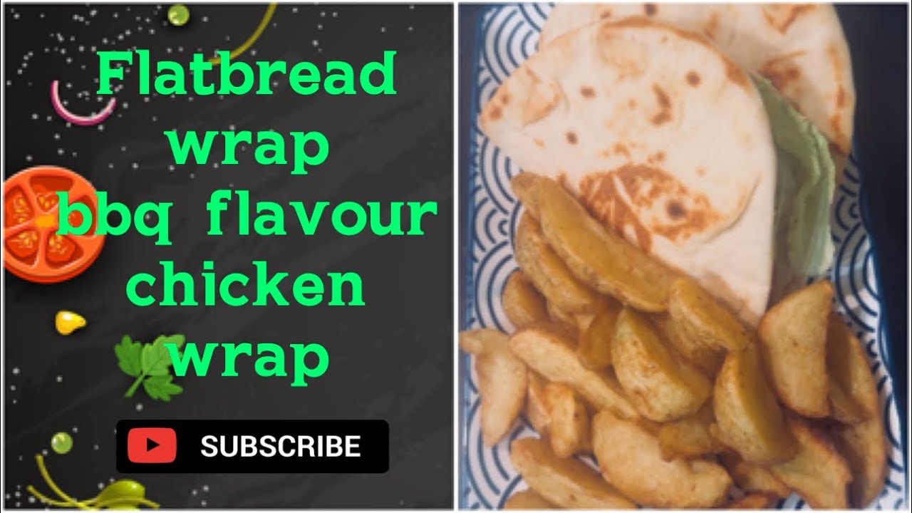 BBQ Flavour Chicken Wrap // Flatbread Wrap // chicken Titaka Wrap ...