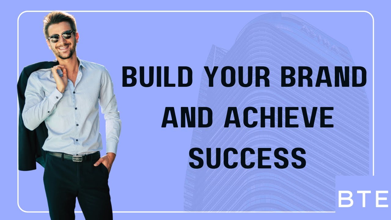 How to Build your brand, Scale your business and Achieve Success in ...