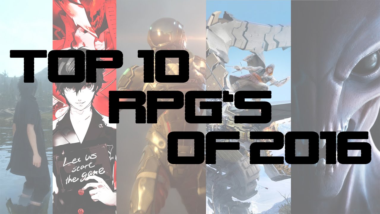 Top 10 RPG Games for 2016 - YouTube