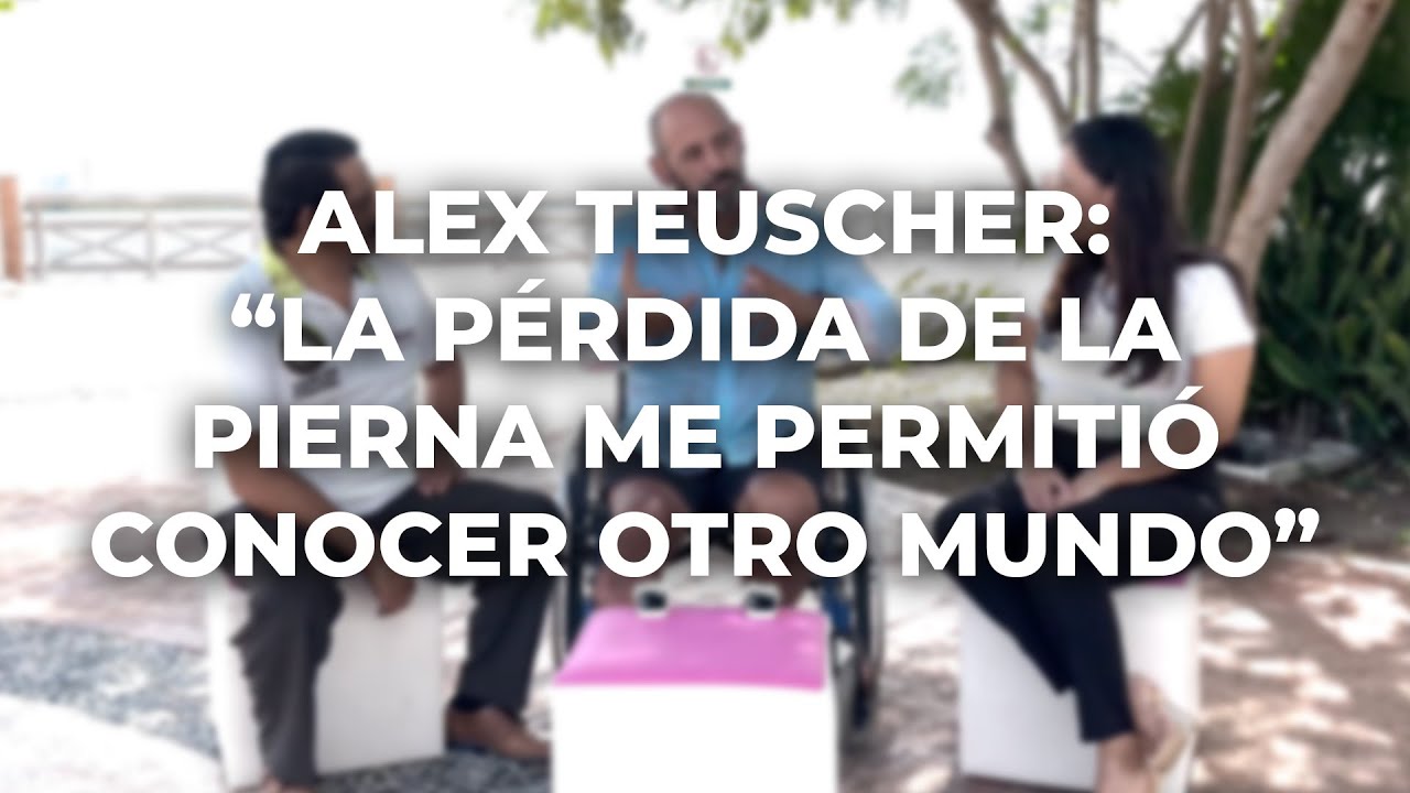 ALEX TEUSCHER: “LA PÉRDIDA DE LA PIERNA ME PERMITIÓ CONOCER OTRO MUNDO ...