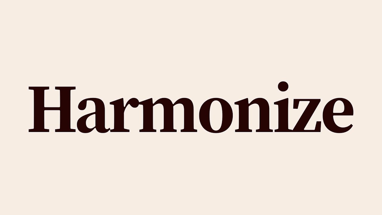 Harmonize Meaning and Definition - YouTube