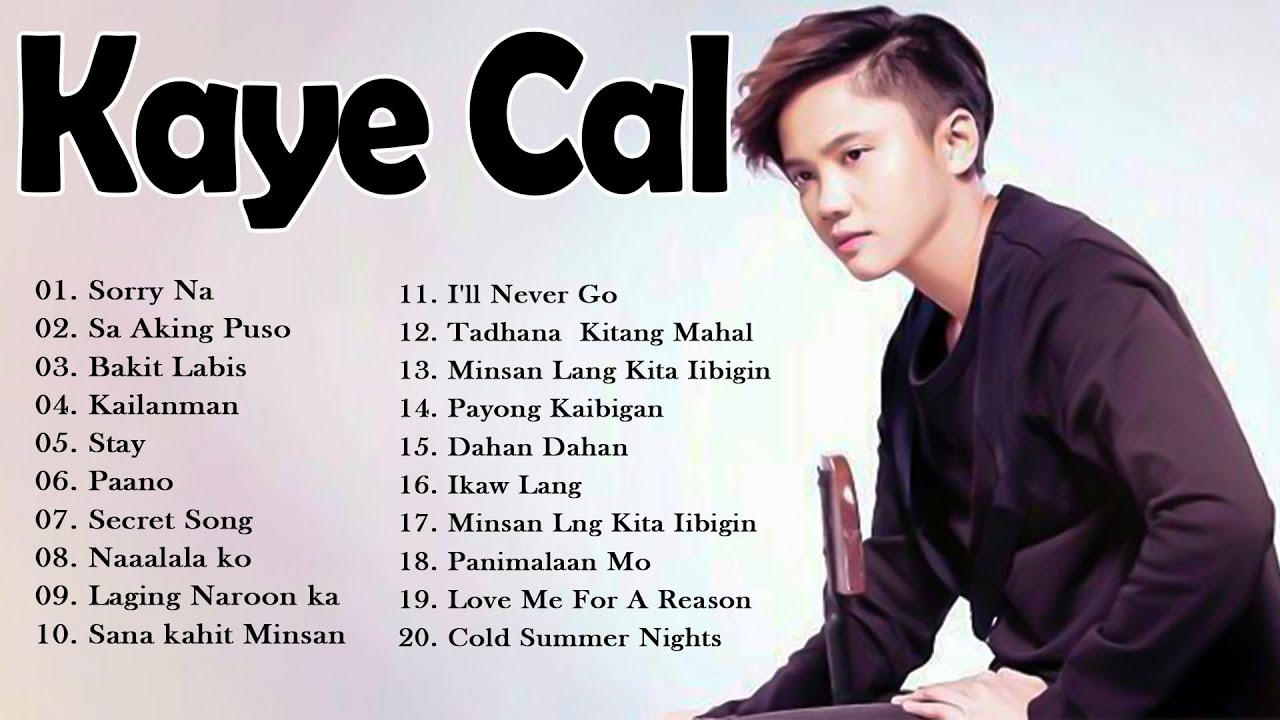 New Song Kaye Cal 2022 - Best Songs Of Kaye Cal - Kaye Cal Nonstop ...