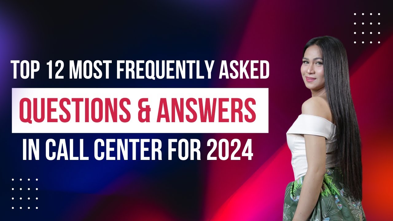 Top 12 Most Frequently Asked Questions and Answers in Call Center for ...