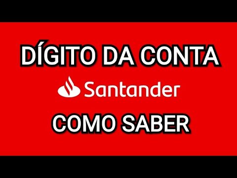 Como saber o DÍGITO DA CONTA Santander - YouTube