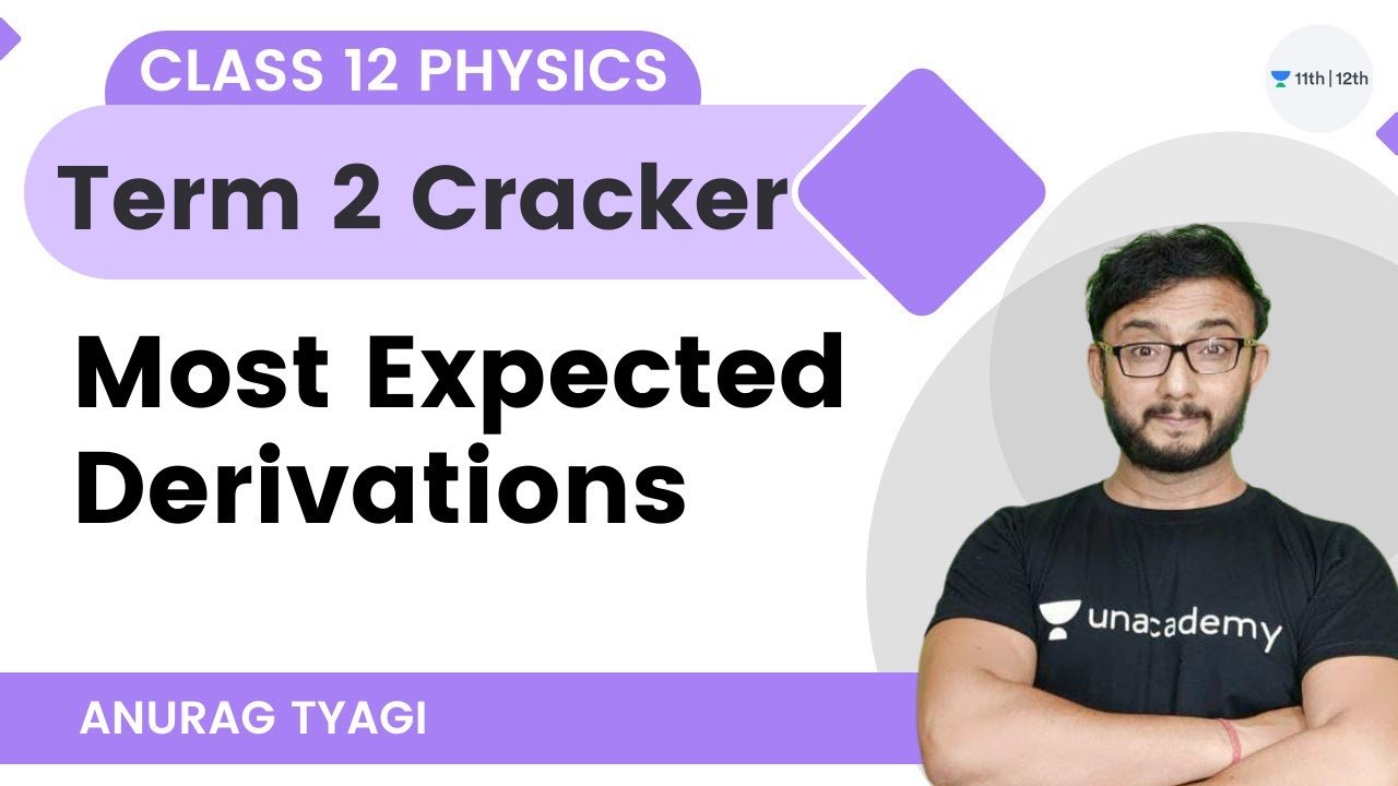 Class 12 Term 2 | Physics | Most Expected Derivations | Term 2 Cracker ...