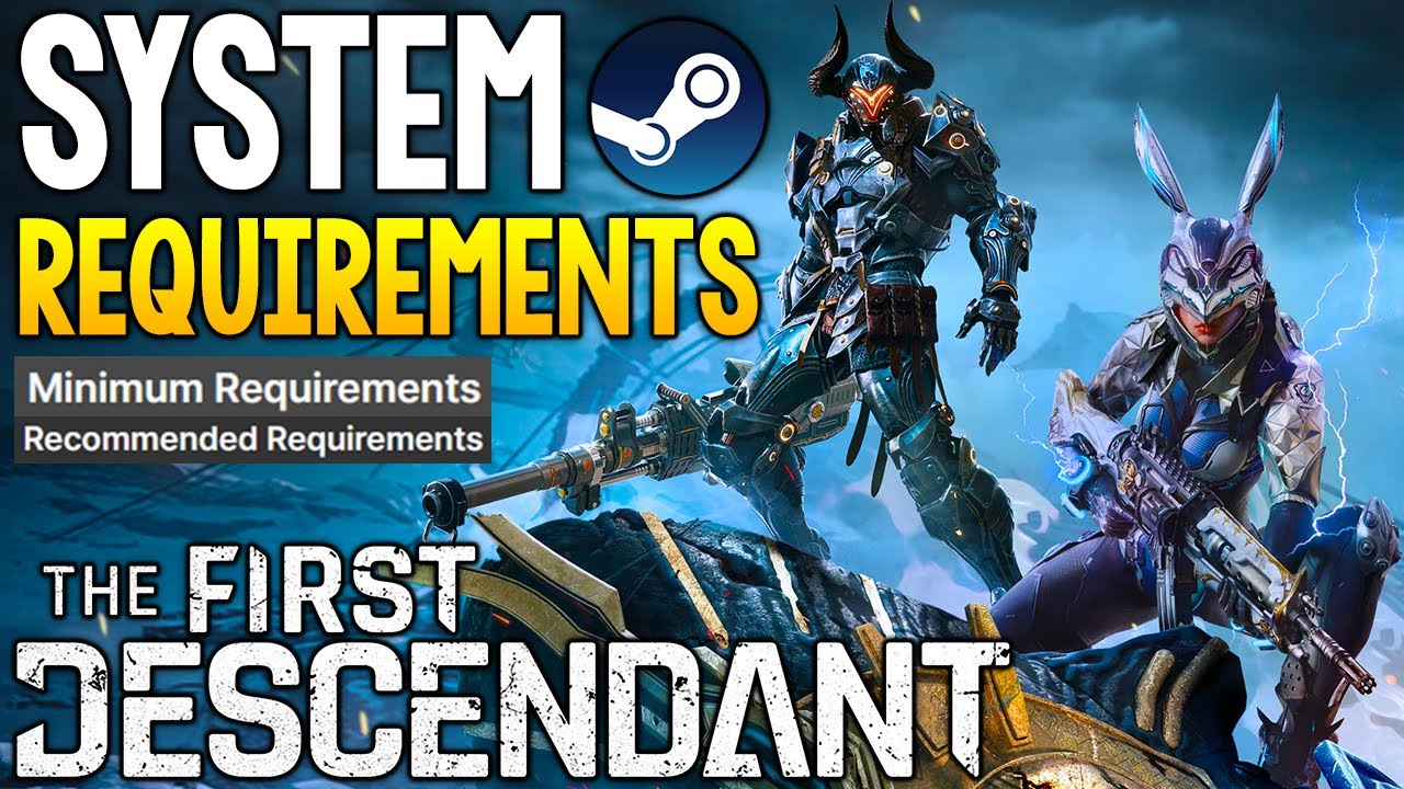FREE STEAM GAME THE FIRST DESCENDANT UPDATE - FULL SYSTEM REQUIREMENTS ...