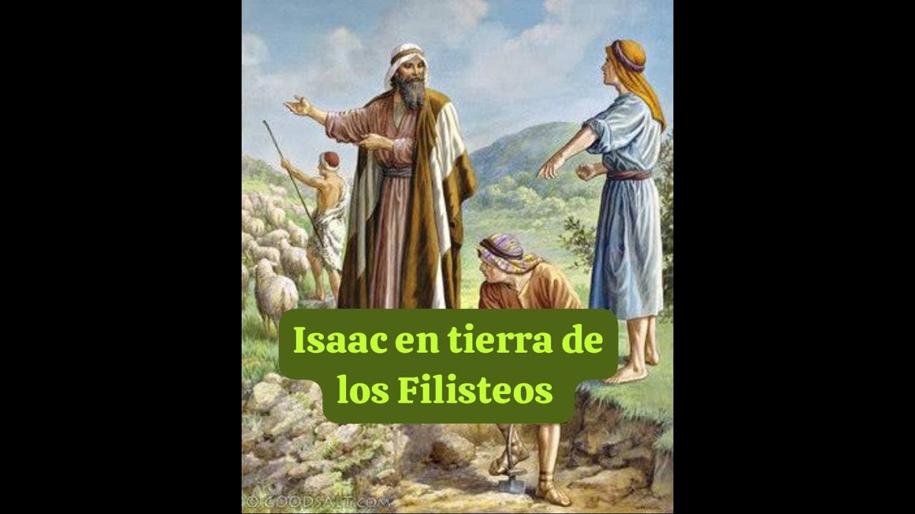 Genesis 26 Isaac en Gerar tierra de Filisteos - YouTube