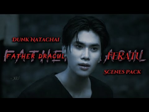 FERATU : Father Dracul scene pack | REVAMP THE UNDEAD STORY : THE SERIES | Dunk Natachai Boonprasert