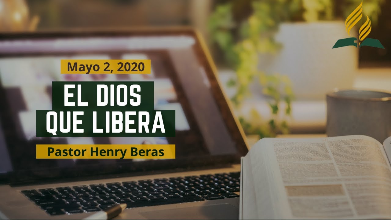 El Dios Que Libera - Mayo 2, 2020 - YouTube