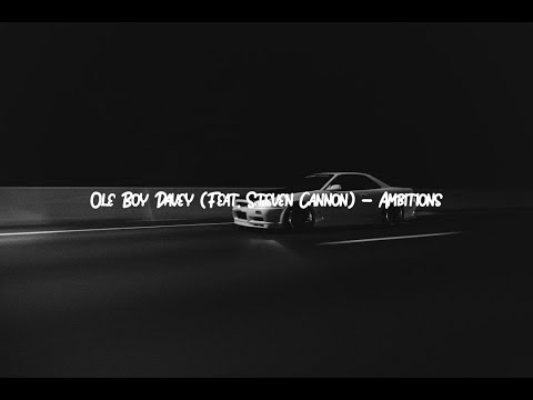 Ole Boy Davey (Feat. Steven Cannon) - Ambitions | Lyrics
