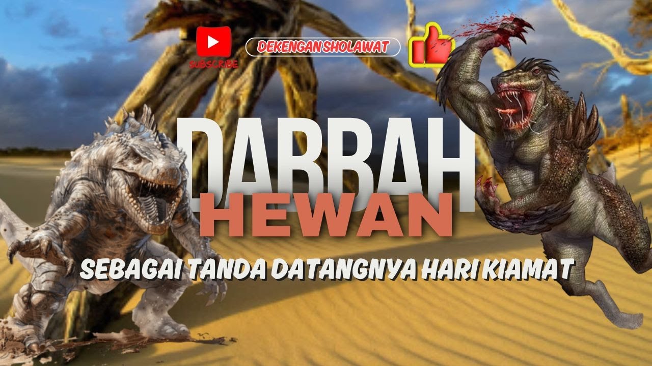 DABBAH!! HEWAN SEBAGAI TANDA DATANGNYA HARI KIAMAT - YouTube