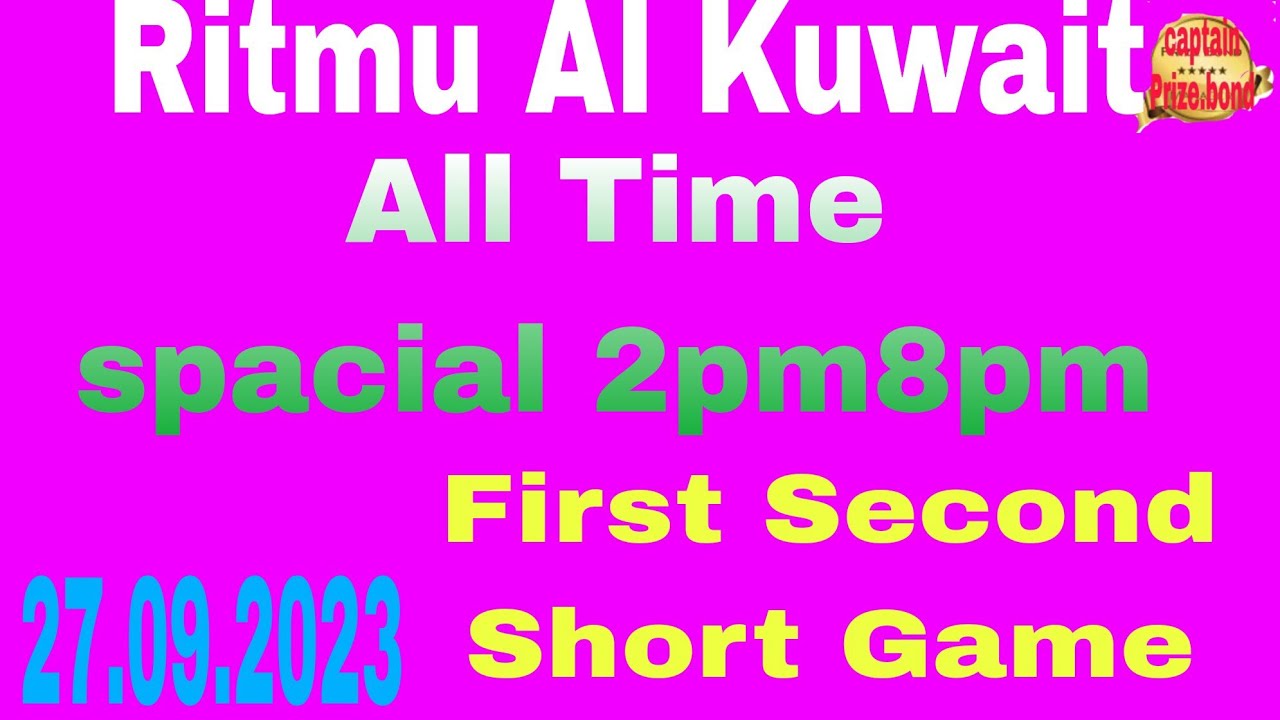Ritmu Al Kuwait All Time spacial 2pm8pm Confirm Short Game First Second ...